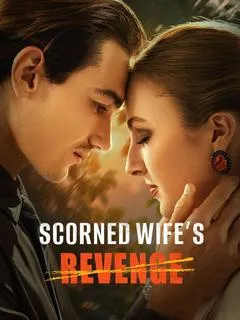 Scorned Wife's Revenge - Ver en DramaBox, SnackShort | MicroDrama Radar