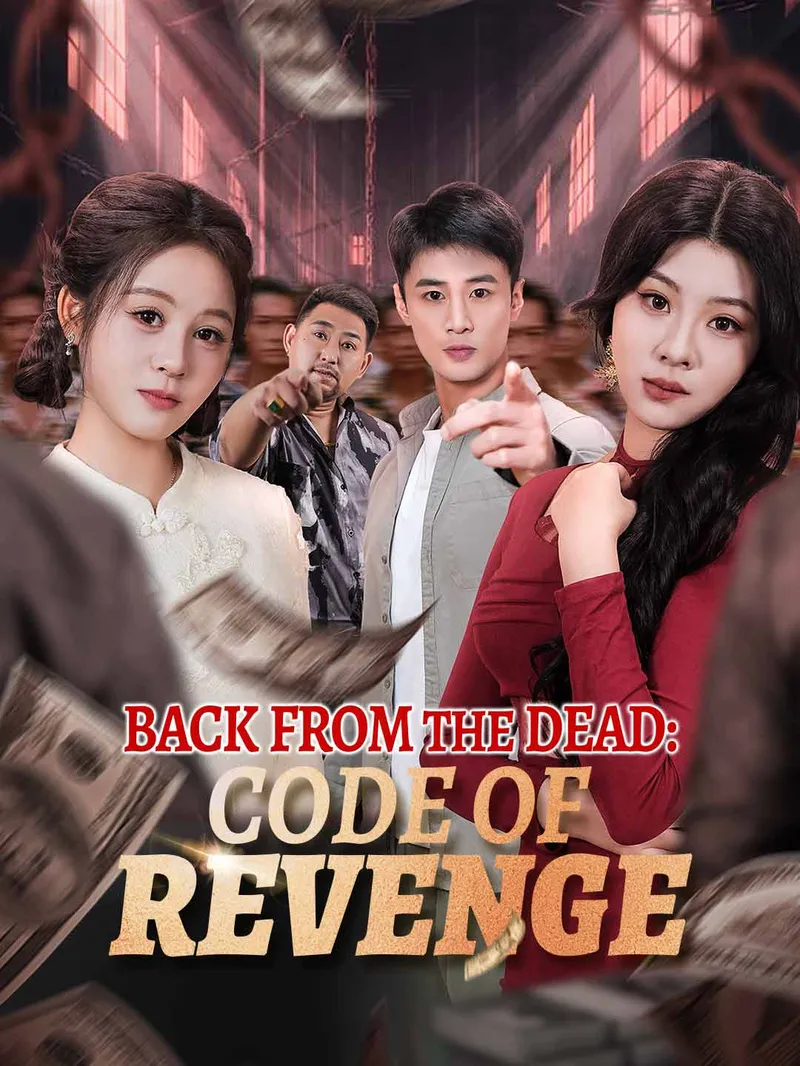 Back from the Dead: Code of Revenge - Watch on ReelShort | MicroDrama Radar